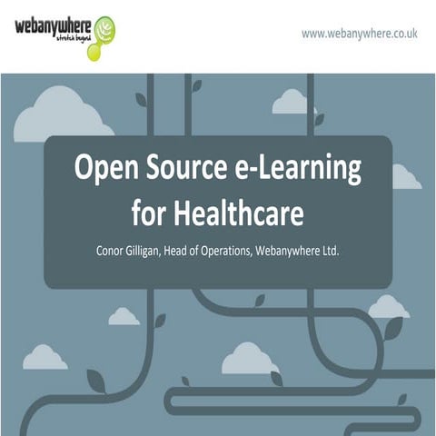 Open source e learning for healthcare - presentation | PPT