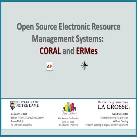 Open Source Electronic Resource Management Systems: ERMes and CORAL (ALA Annual 2011) | PPTX
