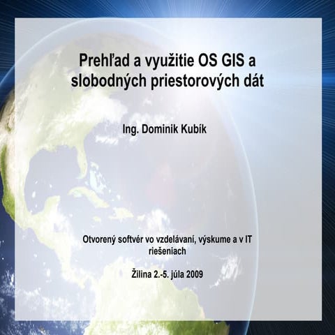 Open Source Gis Zilina 2009 | PPT