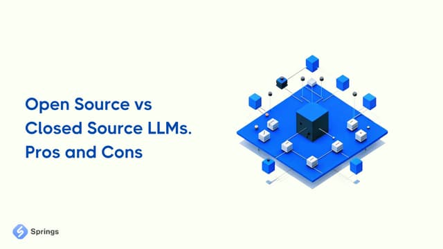 Open Source vs Closed Source LLMs. Pros and Cons | PPTX Open Source vs Closed Source LLMs. Pros and Cons | PPTX