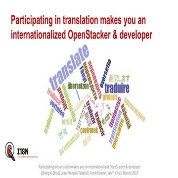Openstack Summit Boston 2017: Participating in translation makes you an internationalized ...