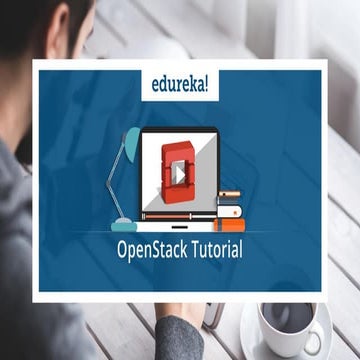 Openstack Tutorial For Beginners Openstack Tutorial Openstack Training Edureka Ppt