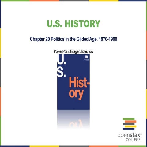 Open stax history_ch20 politics in the gilded age, 1870-1900 ...