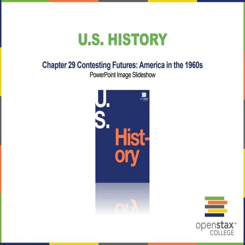 Open stax history_ch29 contesting futures - america in the 1960s ...