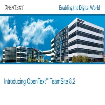 Introducing OpenText TeamSite 8.2 | PPTX