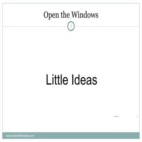 Open The Windows Little Ideas | PPT