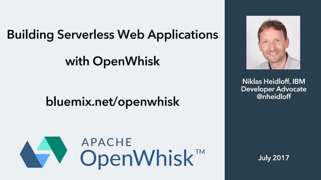 Building Serverless Web Applications With Openwhisk Ppt
