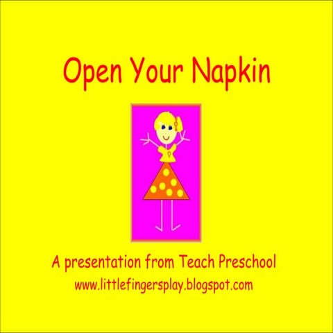 Preschool: Open Your Napkin | PPT