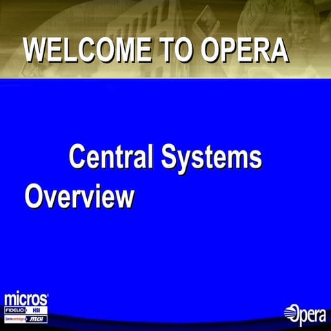 OPERA PMS Central Systems Detail Overview | PPT