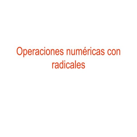 Operaciones numéricas con radicales | PPT