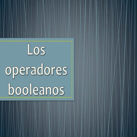 Operadores booleanos | PPTX