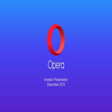 Opera LTD investor presentation December 2018 | PPT