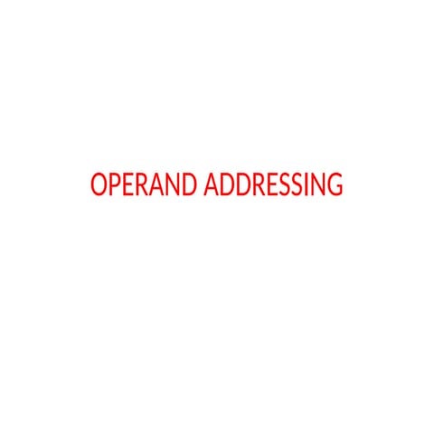 OPERAND ADDRESSING MODESOPERAND ADDRESSING MODES | PPTX