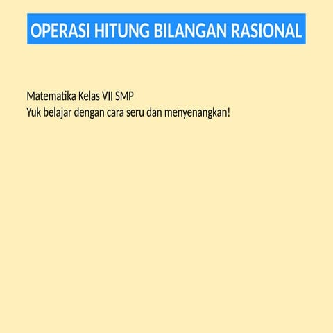 Operasi_Hitung_Bilangan_Rasional_Kelas7_Ceria.pptx