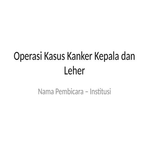 Operasi Kanker Kepala Leher Operasi Kanker Kepala Leher Operasi Kanker ...