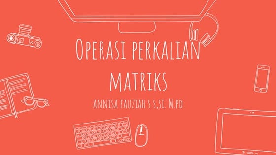 Operasi matriks (pertemuan ke 5) | PPTX