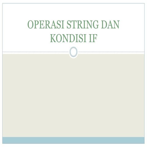 Operasi string dan kondisi if | PPT
