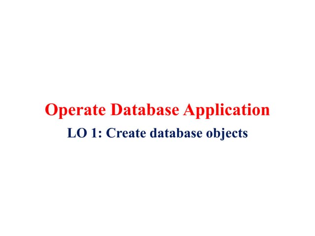 Operate Database Applicationitss level2.pptx | Databases | Computer ... Operate Database Applicationitss level2.pptx | Databases | Computer ...