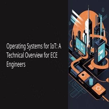 Operating-Systems-for-IoT-A-Technical-Overview-for-ECE-Engineers.pptx