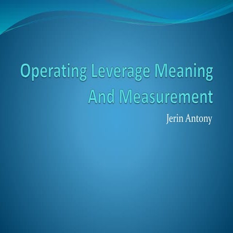 Operating liverage meaning and measurement | PPTX