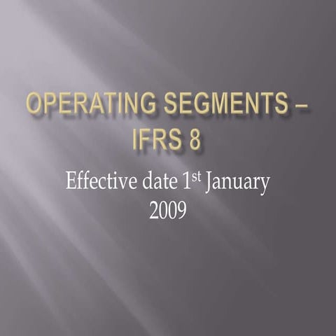 Operating Segments – Ifrs 8 | PPTX