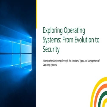 Exploring Operating Systems: From Evolution to Security | PPT
