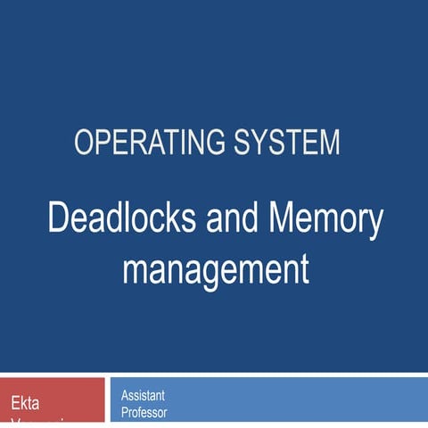 Deadlock and memory management -- Operating System | PPTX