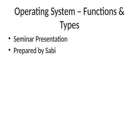 Operating_System_Functions_and_Types_Seminar.pptx