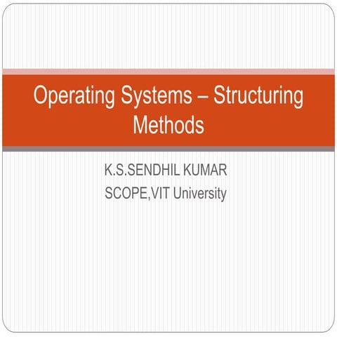 Operating Systems Structuring Methods Pptx
