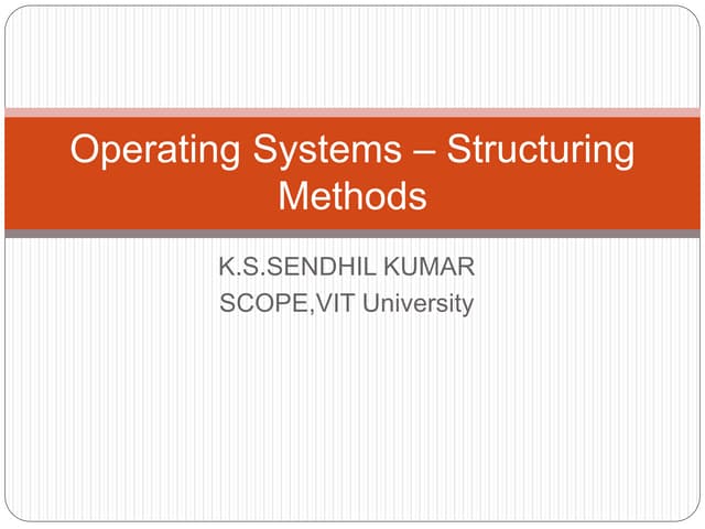 Operating Systems Structuring Methods Pptx