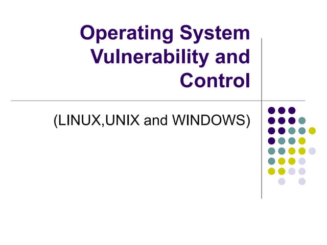 Operating System Vulnerability And Control Ppt