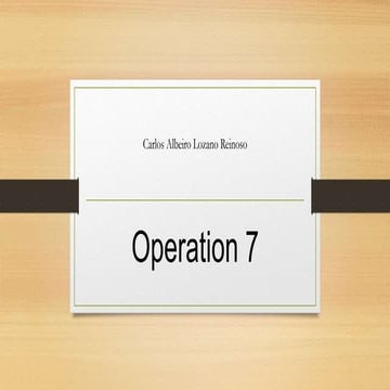 Operation 7 | PPTX