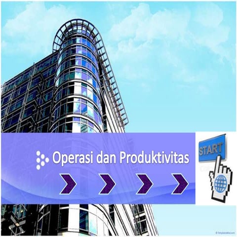 Operasi dan Produktivitas - Manajemen Operasi | PPTX