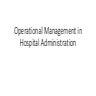 Operational management in hospital administration | PPTX