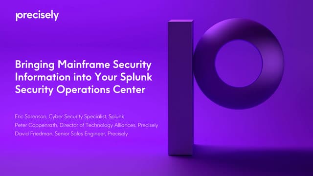 Bringing Mainframe Security Information Into Your Splunk Security