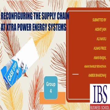 RECONFIGURING THE SUPPLY CHAIN AT XTRA POWER ENERGY SYSTEMS | PPTX