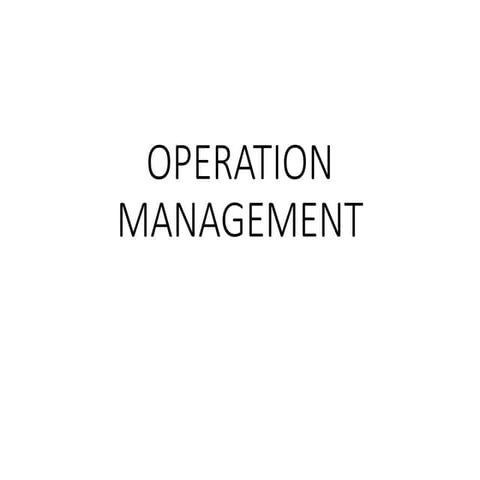 OPERATION MANAGEMENT PRESENTATION-WPS Offi | PPTX