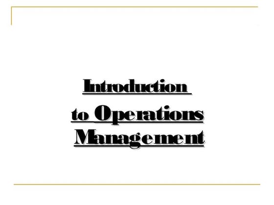 Chapter 1 introduction of Operation Management | PPT | Logistics | Business