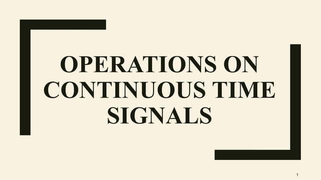 OPERATIONS ON SIGNALS | PPT