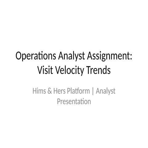 Operations_Analyst_Visit_Velocity_Deck_Complete.pptx