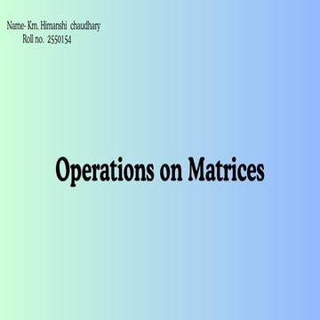 Operations on Matrices the concept of basic mathematics | PDF