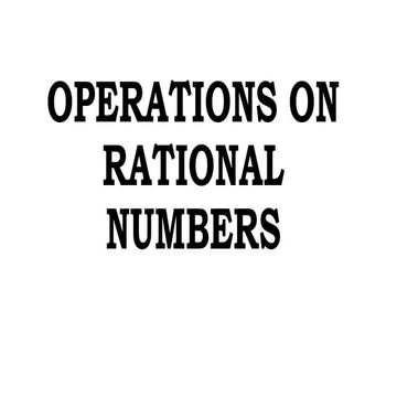 grade 7 OPERATIONS ON RATIONAL NUMBERS.pptx