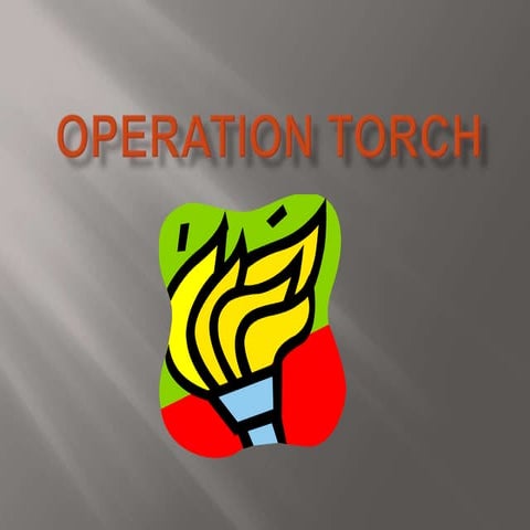 Operation Torch Presentation | PPTX