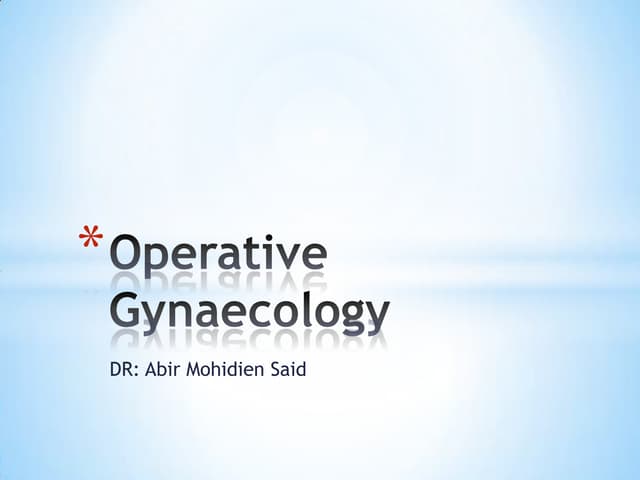 Surgeries in gynecology & physiotherapy | PPTX