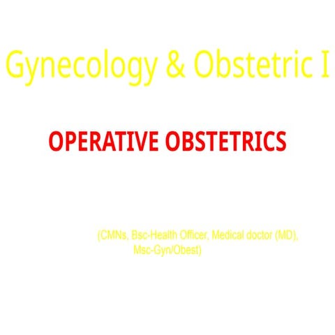 OPERATIVE OBSTETRICS.pptx Dr. Adenwali Hassan ahmed For medical ...