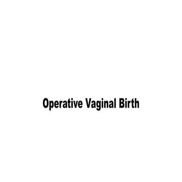 OPERATIVE VAGINAL DELIVERY with instruments pptx | PPT