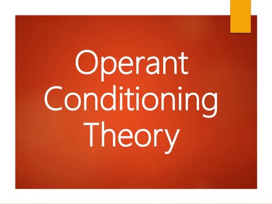 B. F. Skinner's Operant Conditioning | PPT