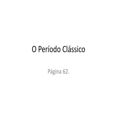O Período Clássico | PPT