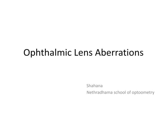 Ophthalmic lens aberration | PPT