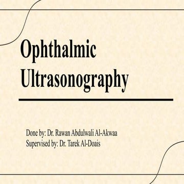 A quick guide to Ophthalmic Ultrasound/ B-Scan interpretation | PPTX